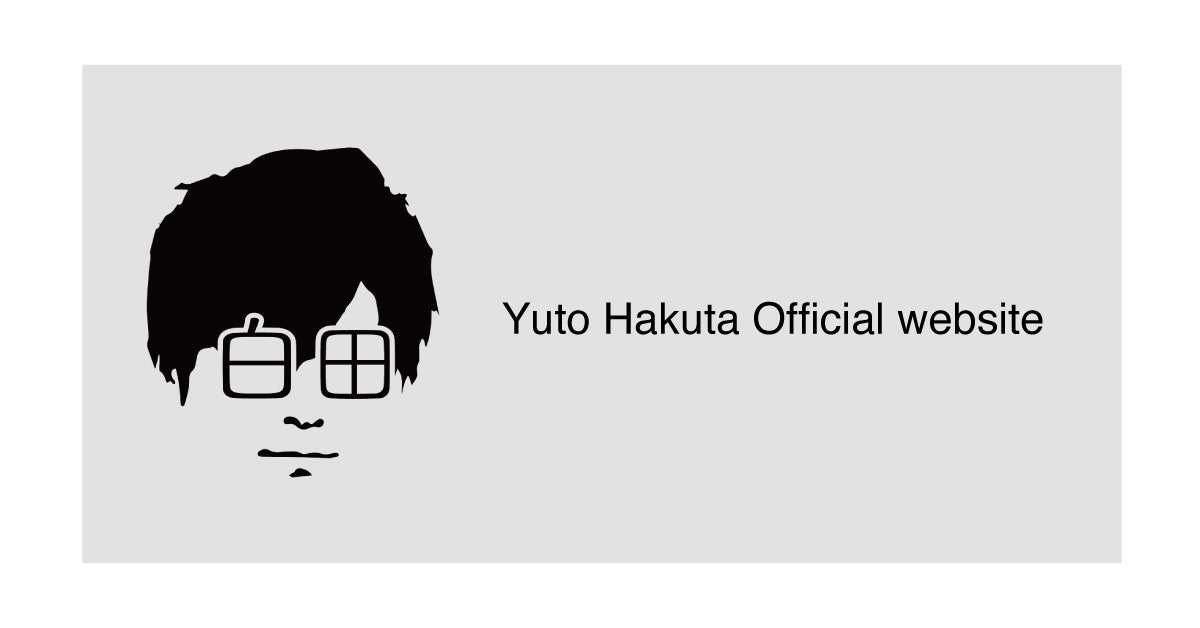 Profile – Yuto Hakuta official website